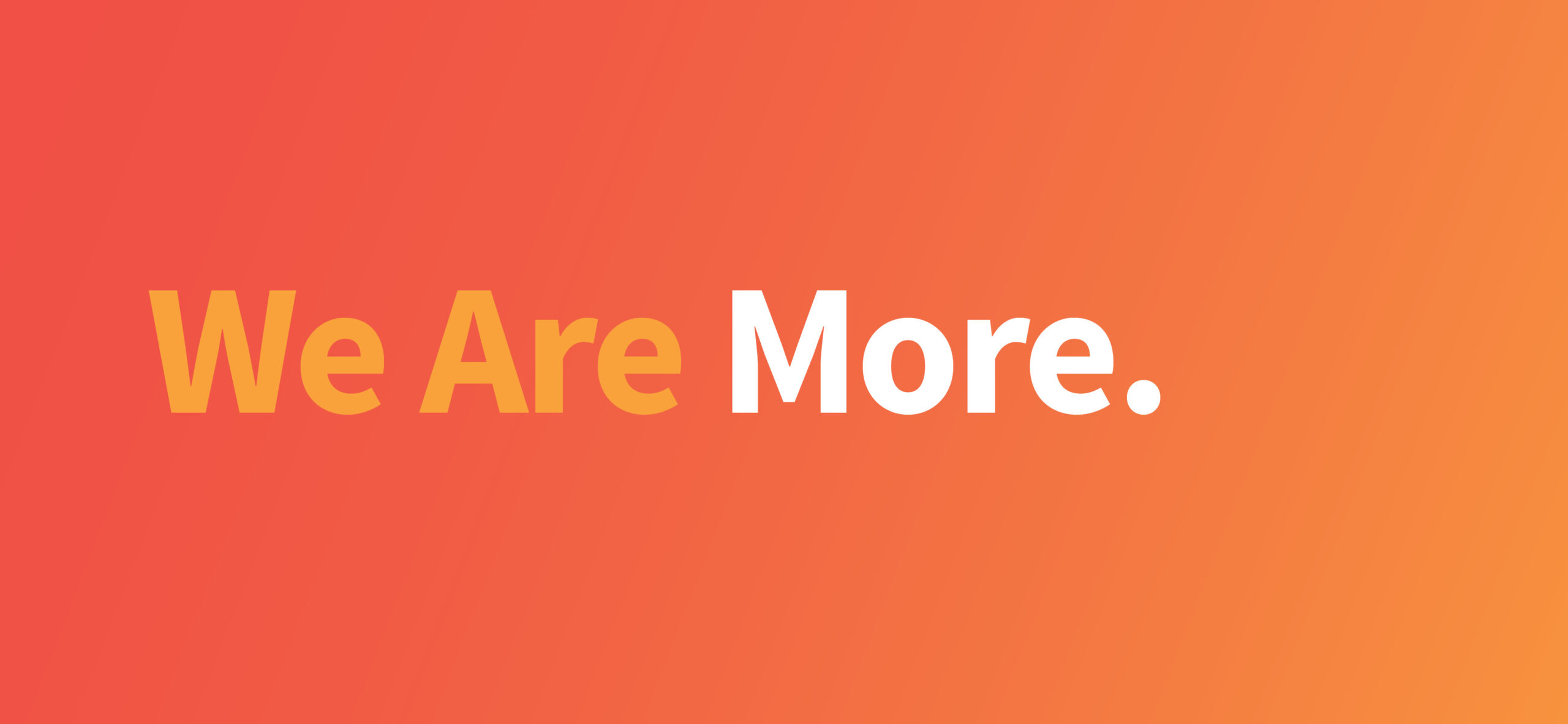 We Are More
